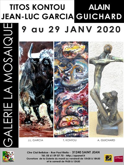 Jean-Luc Garcia, Titos Kontou et Alain Guichard - Galerie d'art la Mosaïque